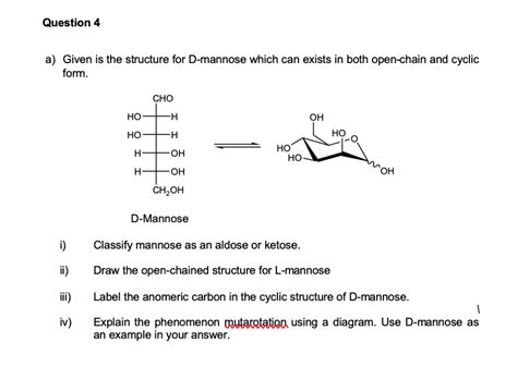 Solved Question 4 A Given Is The Structure For D Mannose