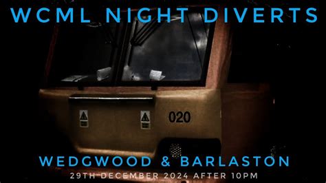 Wcml Night Diverts At Wedgwood And Barlaston After 10pm 291224