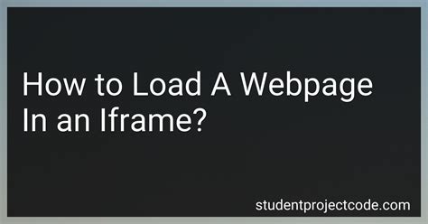 How To Load A Webpage In An Iframe In 2024