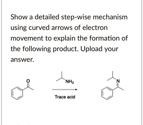 SOLVED: Show a detailed step-wise mechanism using curved arrows of electron movement to explain ...