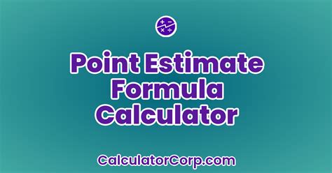 Point Estimate Formula Calculator
