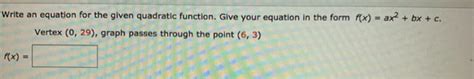 solved write an equation for the given quadratic function
