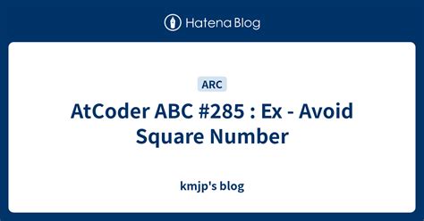 atcoder abc 285 ex avoid square number kmjp s blog