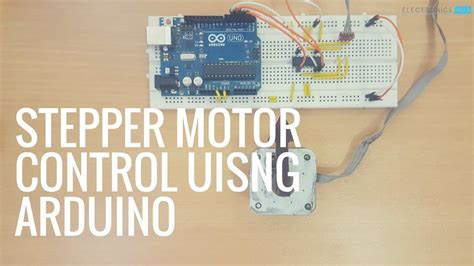 Stepper Motor Control Using Arduino Stepper Motor Arduino Arduino Projects