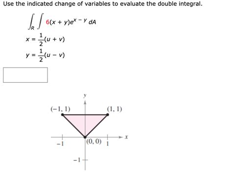 Solved Use The Indicated Change Of Variables To Evaluate The Chegg