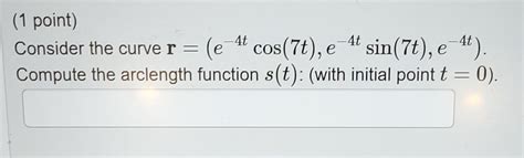 solved r e−4tcos 7t e−4tsin 7t e−4t igth function s t