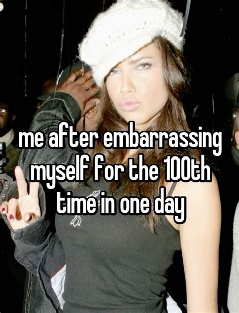 Why Am I So Embarrassing Relatable Embarrassing Whisper Funny