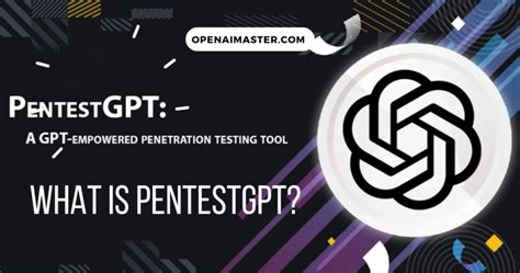 What Is Pentestgpt