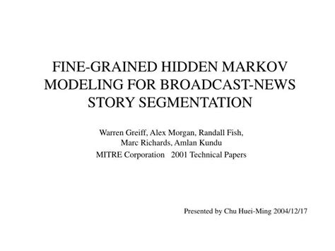 Ppt Fine Grained Hidden Markov Modeling For Broadcast News Story Segmentation Powerpoint