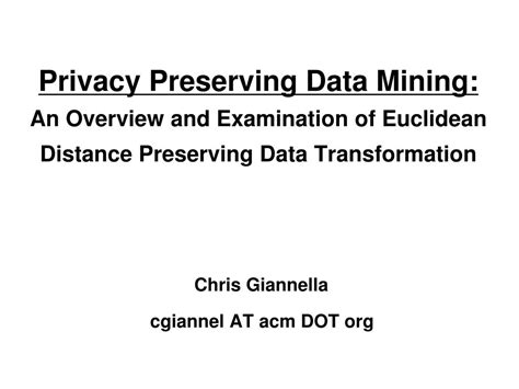 Ppt Privacy Preserving Data Mining An Overview And Examination Of Euclidean Distance