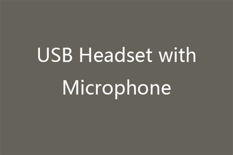 Top Usb Headsets With Microphone Noise Cancelling Minitool