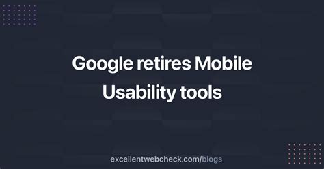 Mobile Usability Report Deprecated Here Is What To Use Now
