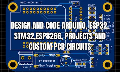 Design And Code Arduino Esp32 Stm32esp8266 Projects And Custom Pcb