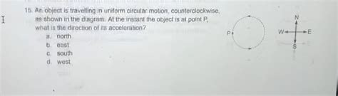 Solved An Object Is Travelling In Uniform Circular Motion Chegg