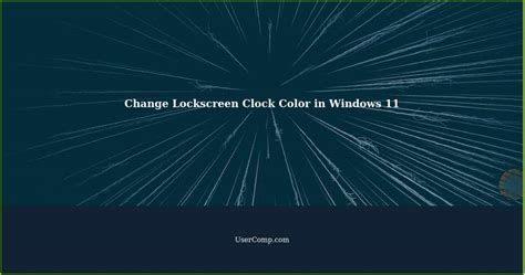 How To Change Lockscreen Clock Color In Windows 11