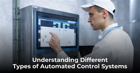 Understanding Different Types Of Automated Control Systems