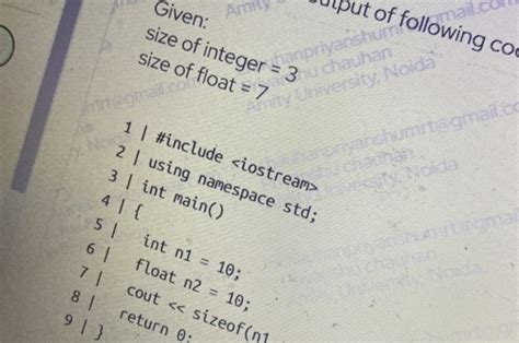 Given Size Of Integer 3 Size Of Float 7 1 Include 2 Using Namespace Std 3 Int Main 4 5 Int