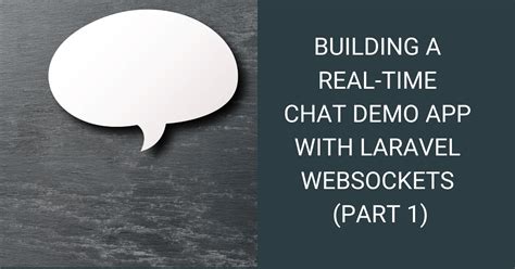 building a real time chat demo app with laravel