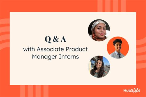 What Is An Associate Product Manager At Hubspot Three Interns Share