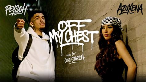 Off My Chest Azuxena Peysoh And Scott Storch Song Lyrics Music