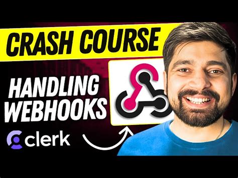 Free Video Handling Webhooks With Clerk A Crash Course From Hitesh