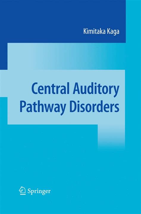 Central Auditory Pathway Disorders Kimitaka Kaga Häftad