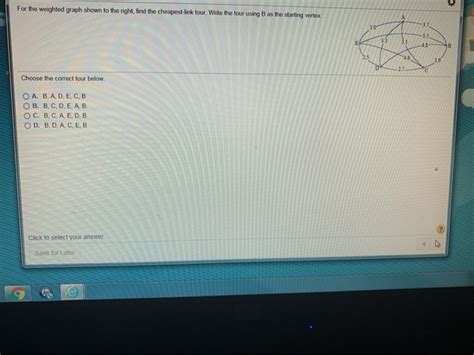 Solved For The Weighted Graph Shown To The Right Find The
