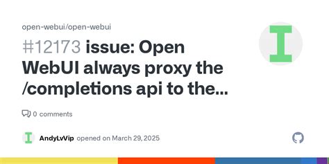 Issue Open Webui Always Proxy The Completions Api To The First Llm Openai Url · Issue 12173