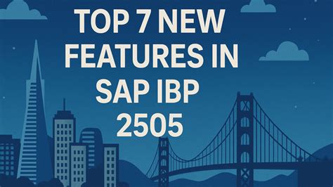 Top 7 New Features In Sap Ibp 2505