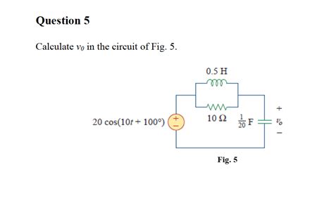 solved calculate v0 in the circuit of fig 5