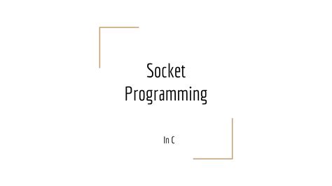 Socket Programming In C The Complete Guide Ppt