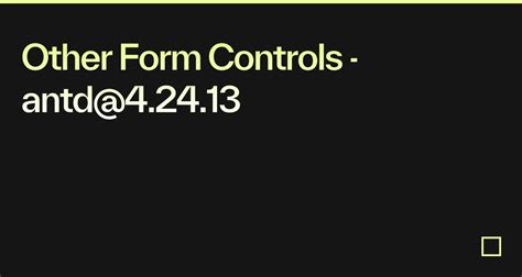 Other Form Controls Antd 4 24 13 Codesandbox Other Form Controls Antd 4 24 13 Codesandbox