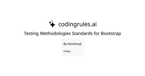 testing methodologies standards for bootstrap coding rules