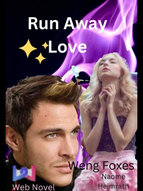 Read Run Away Love Weng Foxes Webnovel