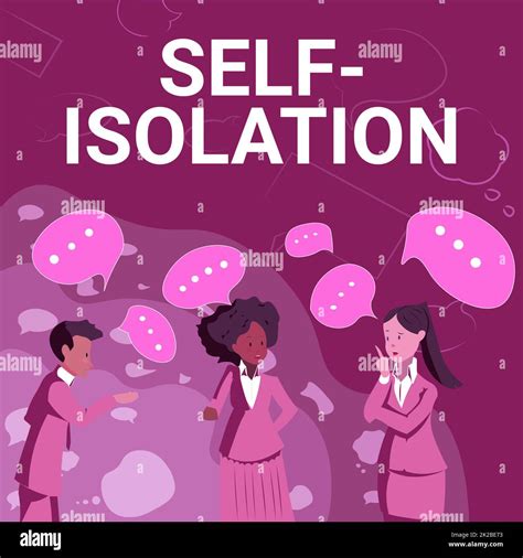 Sign Displaying Self Isolation Concept Meaning Promoting Infection