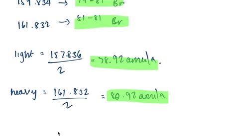 Solved There Are Two Different Isotopes Of Bromine Atoms Under Normal