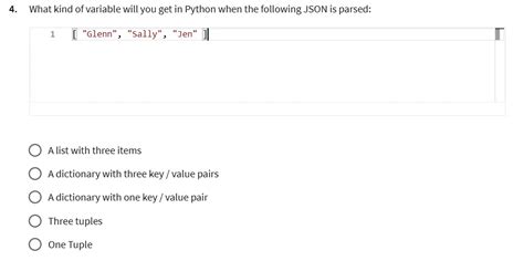 4 What Kind Of Variable Will You Get In Python When The Following Json