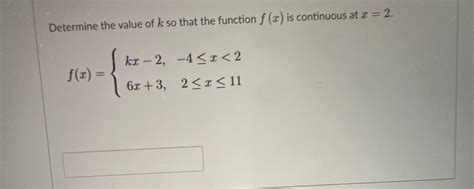 Solved Determine The Value Of K ﻿so That The Function F X