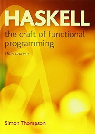 Haskell The Craft Of Functional Programming Thompson Simon Books Amazon Ca
