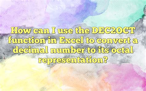How Can I Use The Dec2oct Function In Excel To Convert A Decimal Number To Its Octal Representation