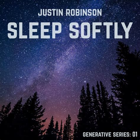 Sleep Softly Justin Robinson