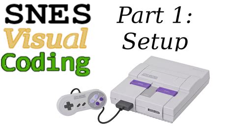 Snes Visual Coding Part 1 Setup Youtube