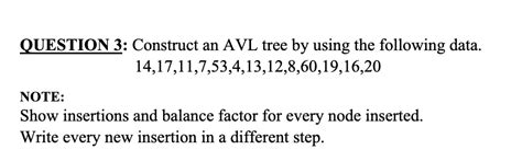 solved question 3 construct an avl tree by using the
