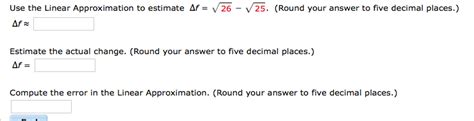 Solved Use The Linear Approximation To Estimate Delta F Chegg Com