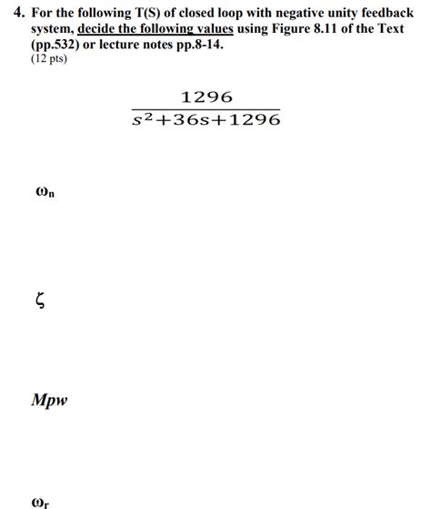 Solved For The Following T S Of Closed Loop With Chegg