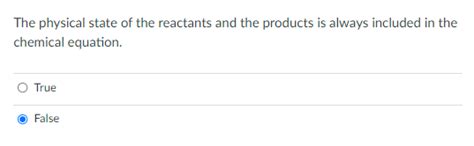 Solved The Physical State Of The Reactants And The Products