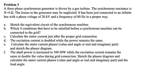 Problem 3 A Three Phase Synchronous Generator Is