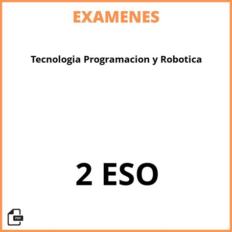 Examenes Pdf Tecnologia Programacion Y Robotica 2 Eso Resueltos 2025