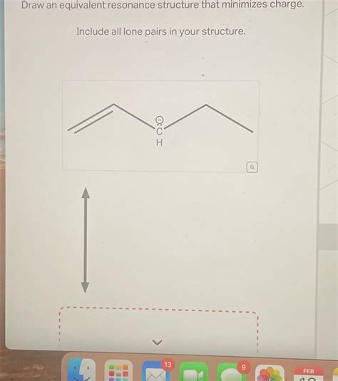 Solved Draw An Equivalent Resonance Structure That Minimizes