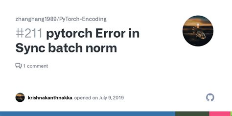 pytorch error in sync batch norm · issue 211 · zhanghang1989 pytorch